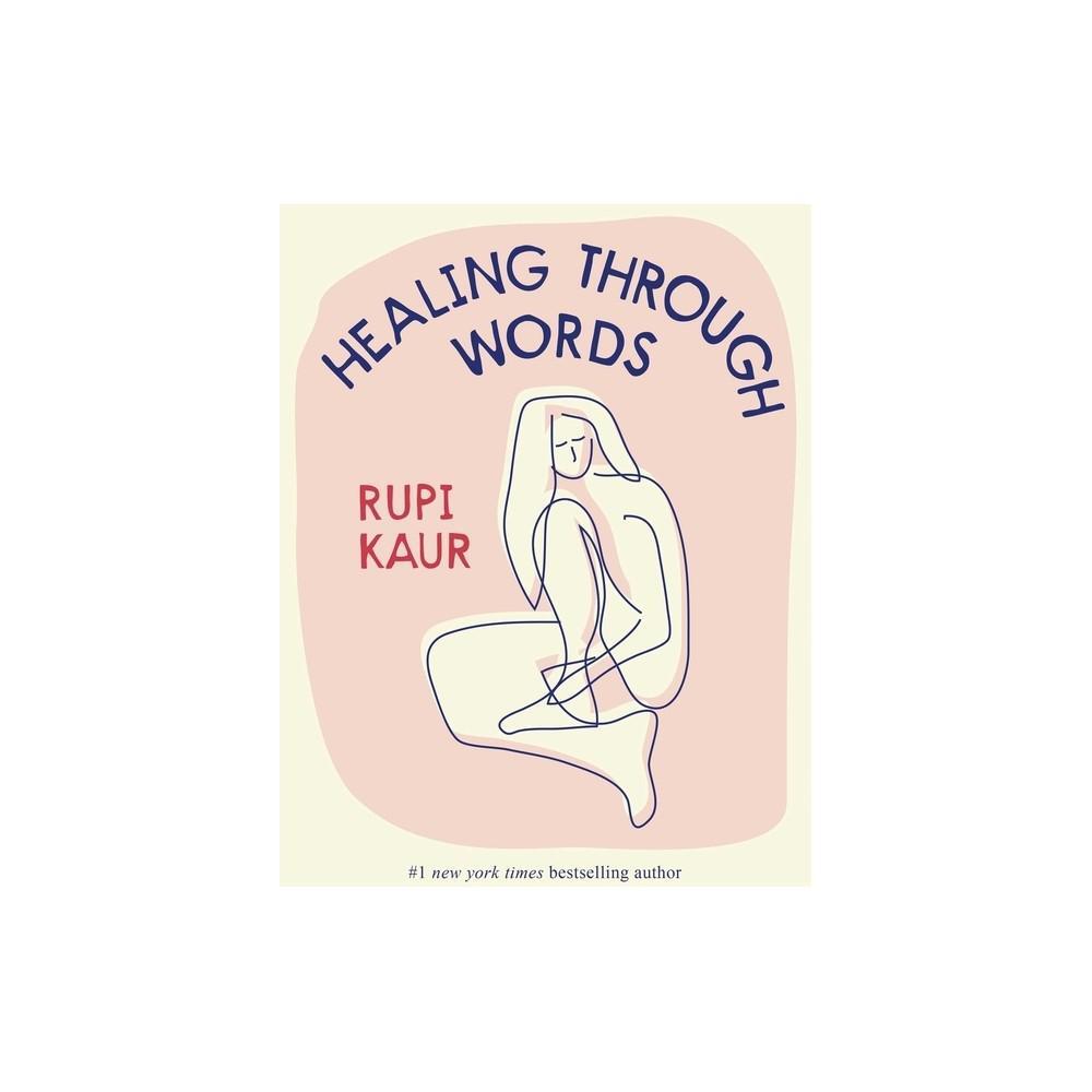 Healing Through Words by Rupi Kaur | The Library Shop